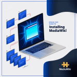 Step-by-Step Guide to Installing MediaWiki: The Powerhouse Behind Wikipedia - FelixRante